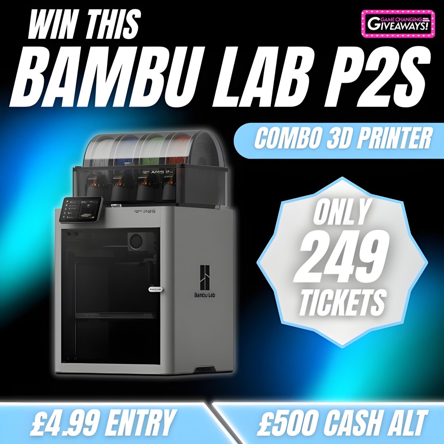Bambu Lab P2S Combo 3D Printer or £500 Cash alt | Game Changing Giveaways